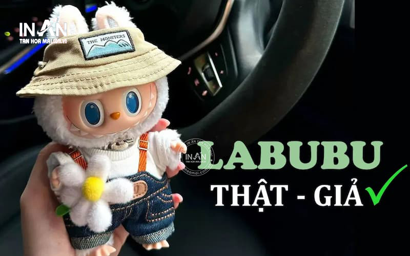 7 Cách phân biệt Labubu thật giả Đơn giản & Chính xác